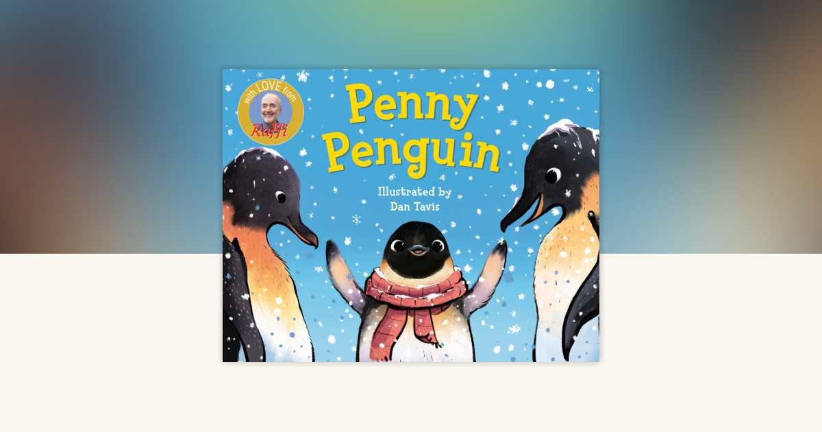 Penny Penguin by Raffi: 9798217116324 | PenguinRandomHouse.com: Books