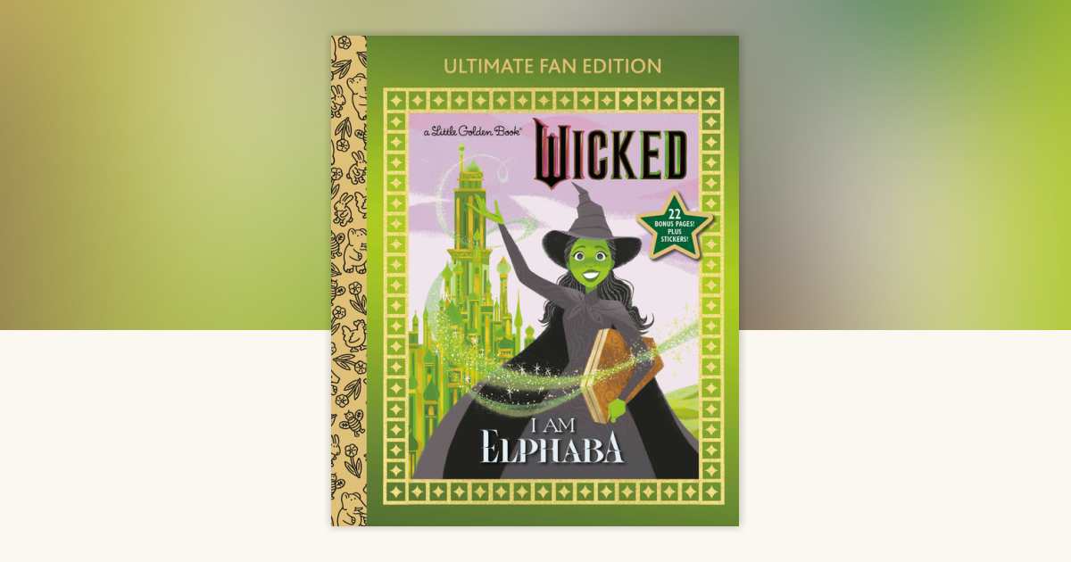 I Am Elphaba: Ultimate Fan Edition (Universal Pictures Wicked) by Mary ...