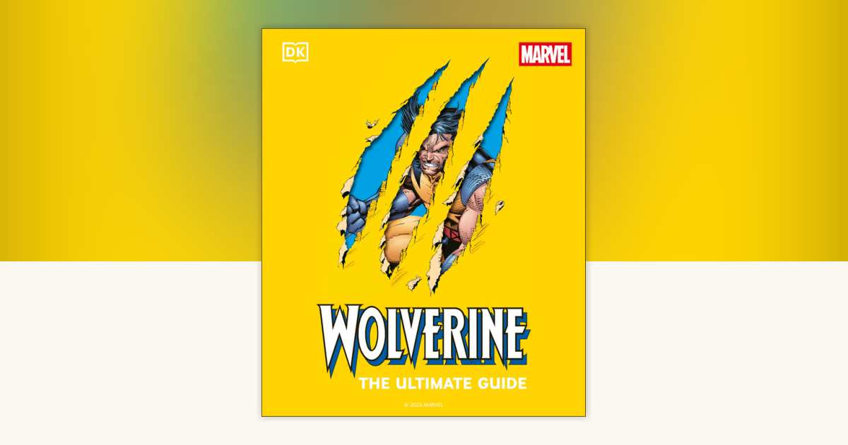 Wolverine The Ultimate Guide by Amy Richau, Win Wiacek: 9798217126385 ...