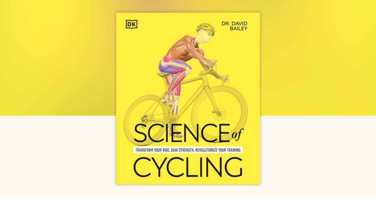 Science of Cycling by David Bailey: 9798217126538 | PenguinRandomHouse ...