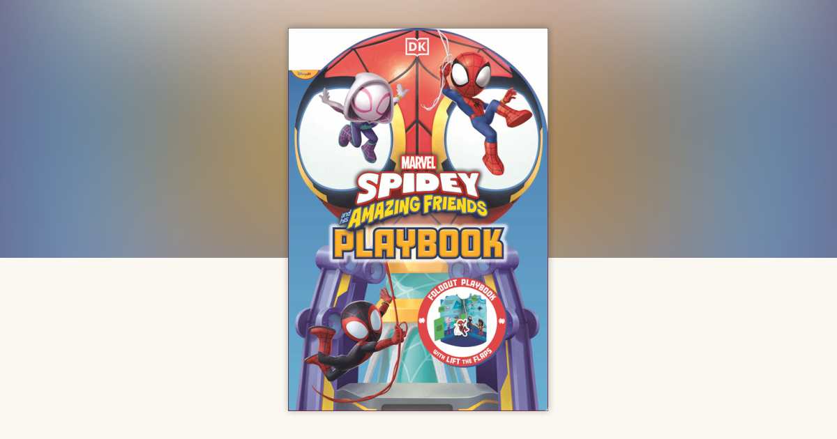 Marvel Spidey and his Amazing Friends Playbook by DK: 9798217139767 ...