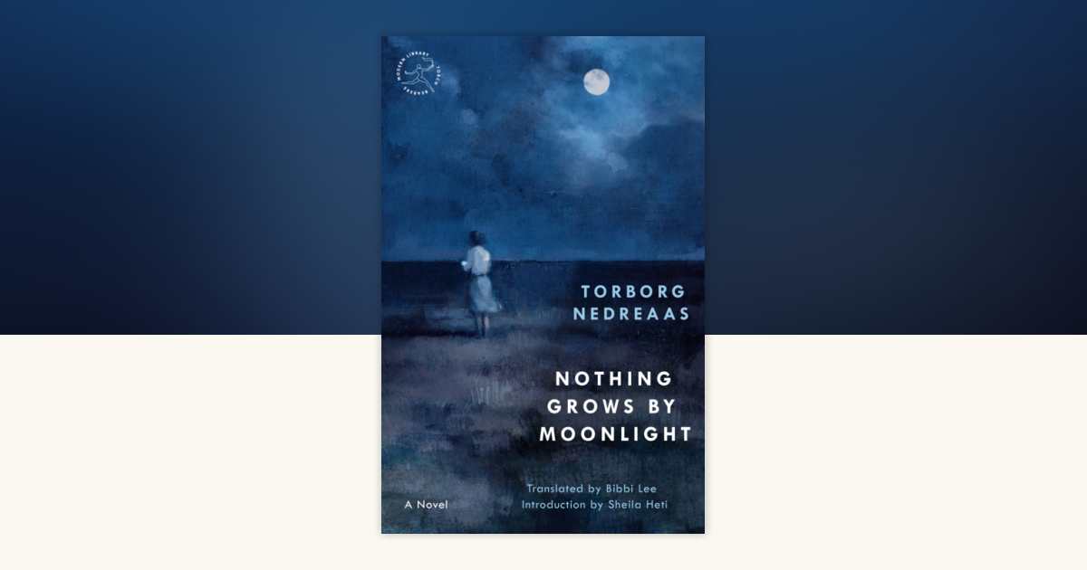 Nothing Grows by Moonlight by Torborg Nedreaas: 9798217155118 ...