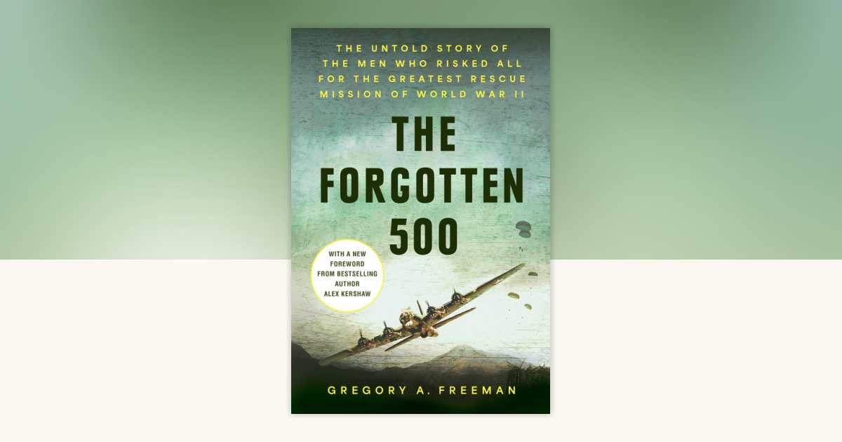 The Forgotten 500 by Gregory A. Freeman: 9798217182220 ...
