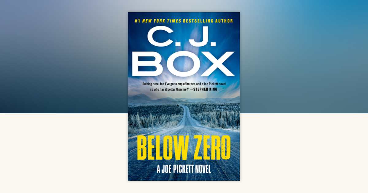 Below Zero by C. J. Box: 9798217182725 | PenguinRandomHouse.com: Books