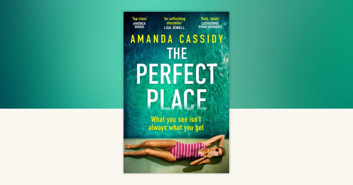 The Perfect Place by Amanda Cassidy: 9798217253739 | PenguinRandomHouse ...