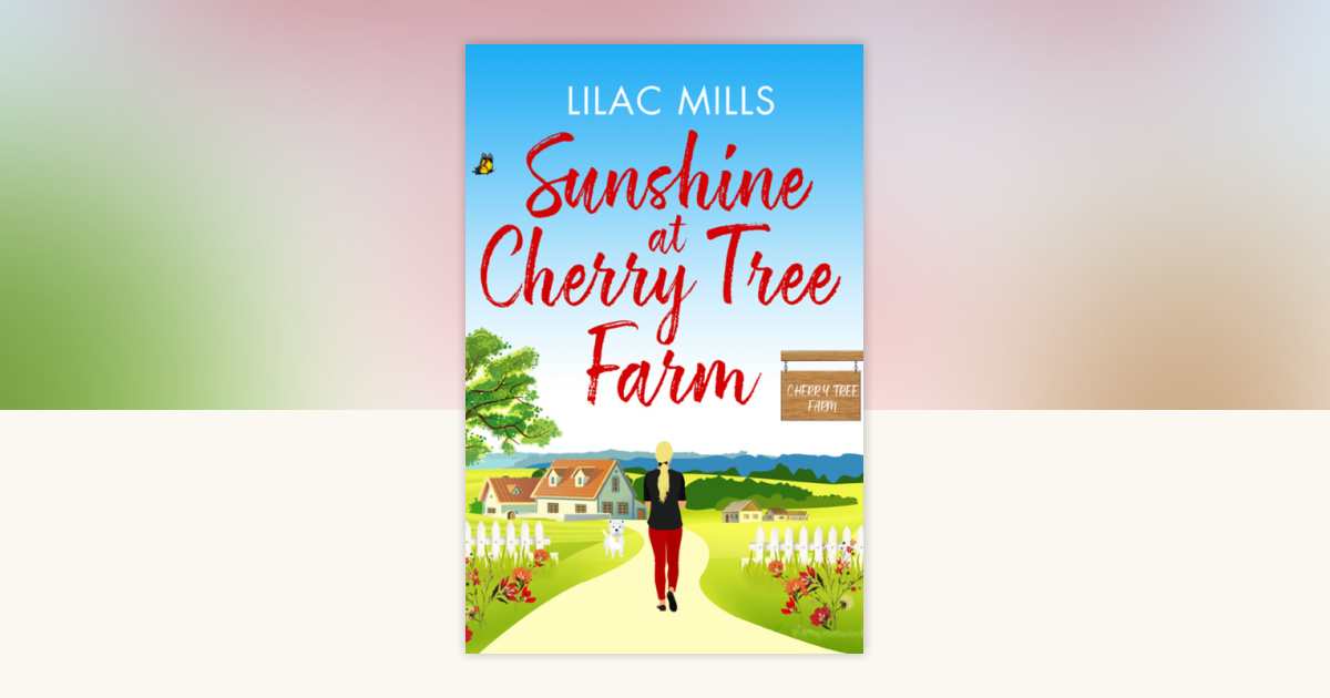 Sunshine at Cherry Tree Farm by Lilac Mills: 9798217256327 ...