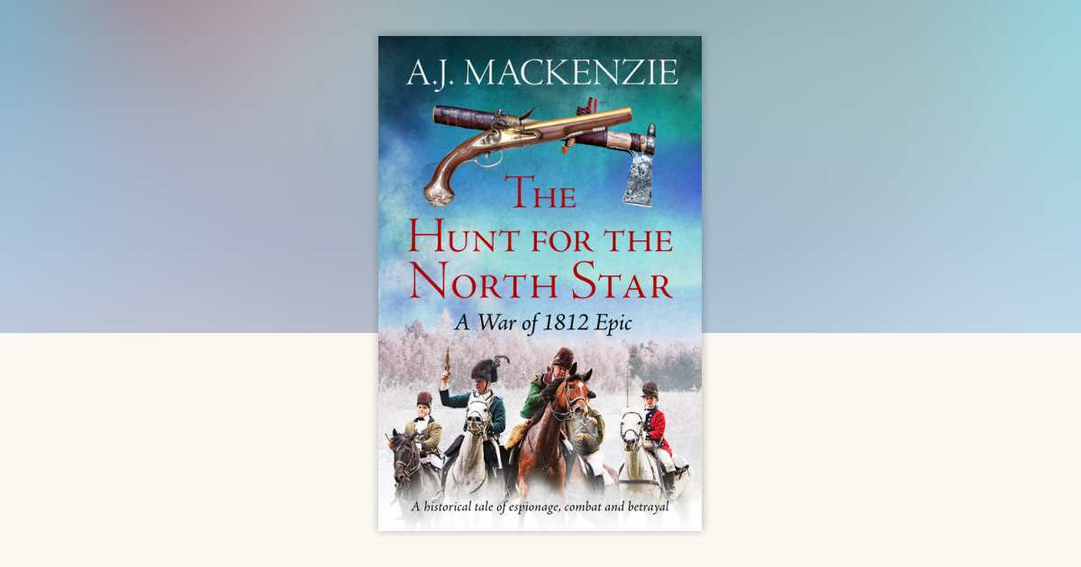 The Hunt for the North Star by A.J. Mackenzie: 9798217257508 ...