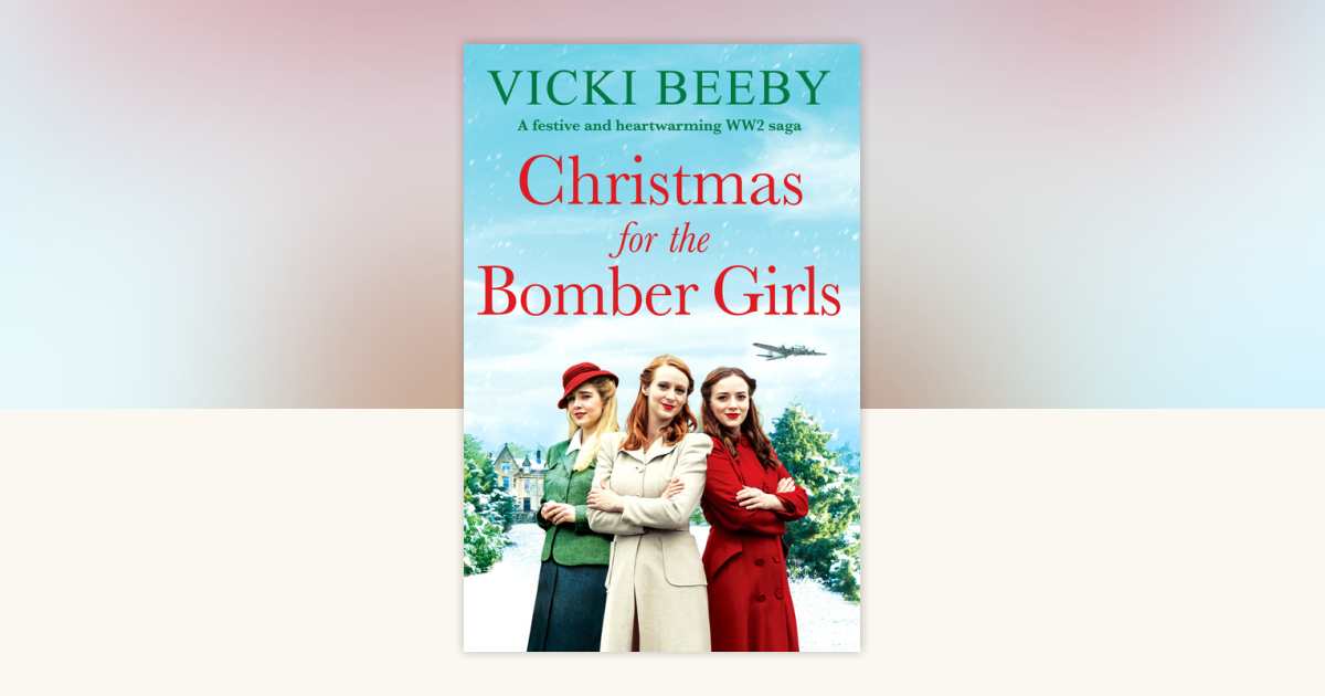 Christmas for the Bomber Girls by Vicki Beeby: 9798217265510 ...
