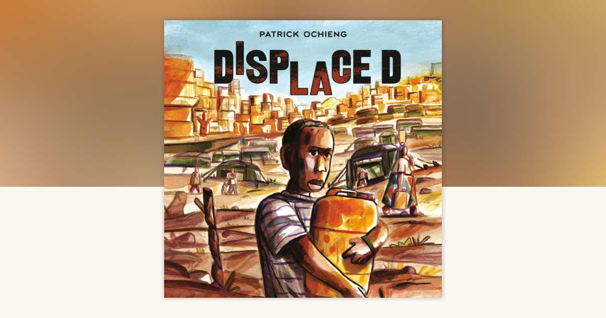 Displaced by Patrick Ochieng: 9798217294862 | PenguinRandomHouse.com: Books