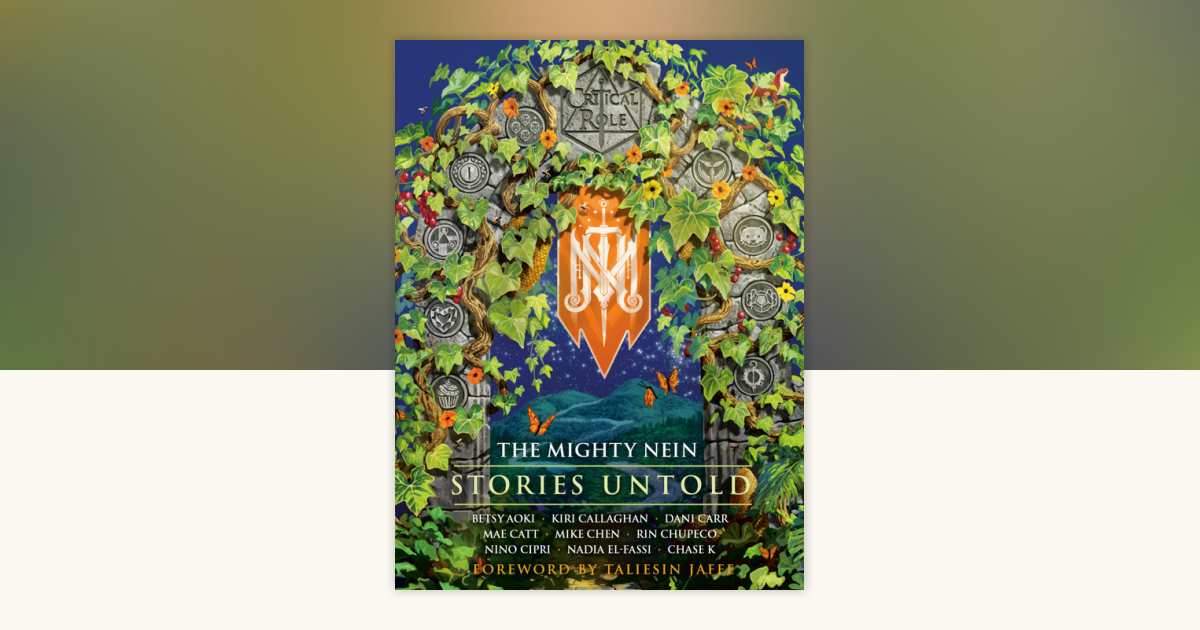 Critical Role: The Mighty Nein--Stories Untold by Critical Role, Betsy ...