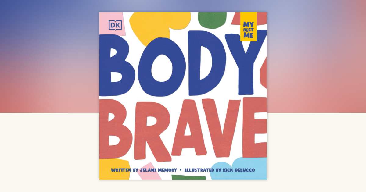 My Best Me: Body Brave by Jelani Memory: 9798217310302 ...