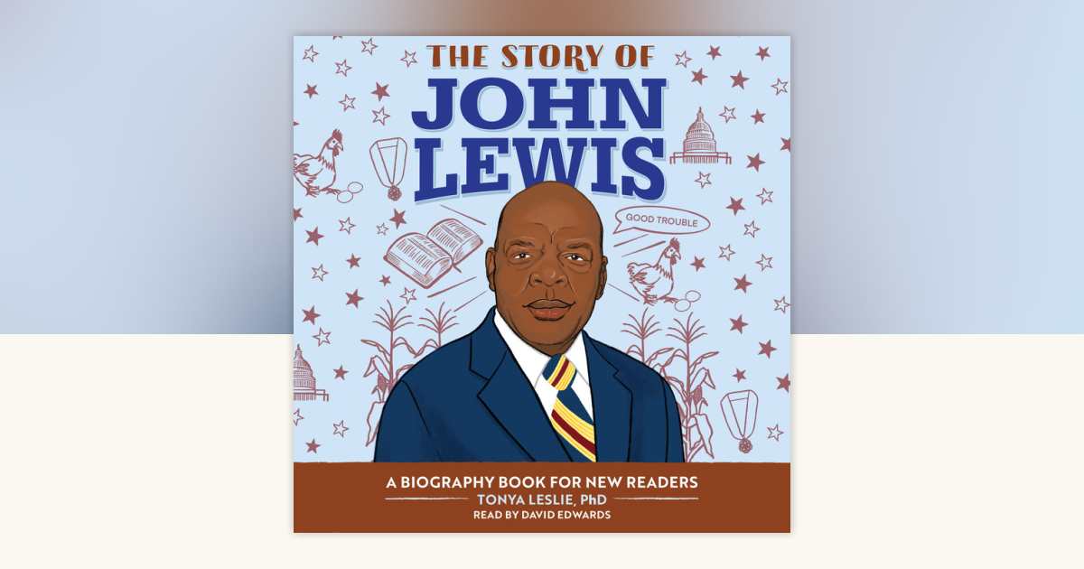 The Story of John Lewis by Tonya Leslie, PhD: 9798886087062 ...
