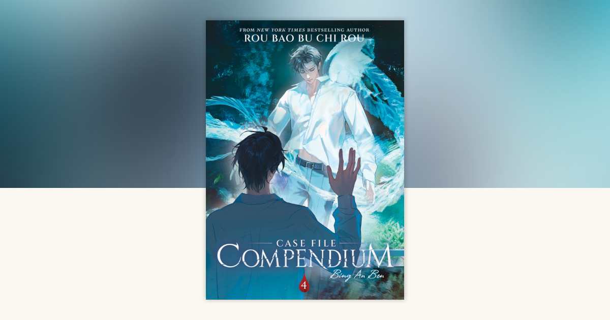 Case File Compendium: Bing An Ben (Novel) Vol. 4 by Rou Bao Bu Chi Rou ...