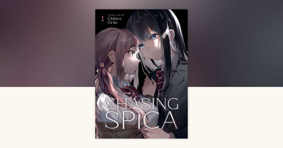 Chasing Spica Vol. 1 by Chihiro Orihi: 9798888438268 ...