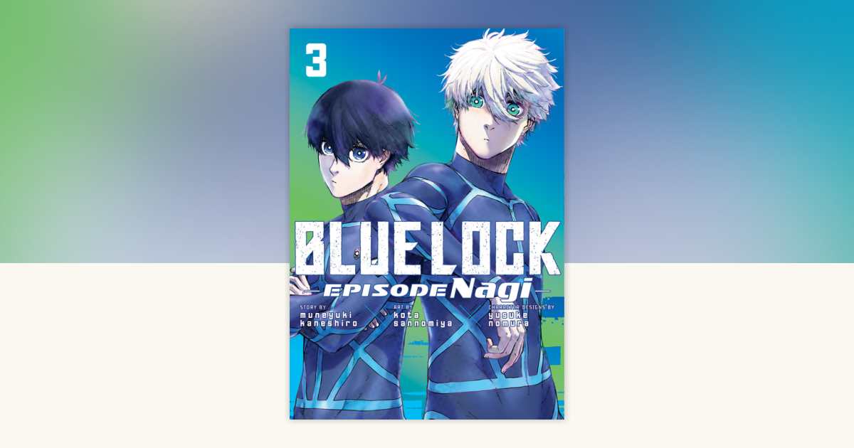 Blue Lock: Episode Nagi 3 by Kota Sannomiya: 9798888772409 ...