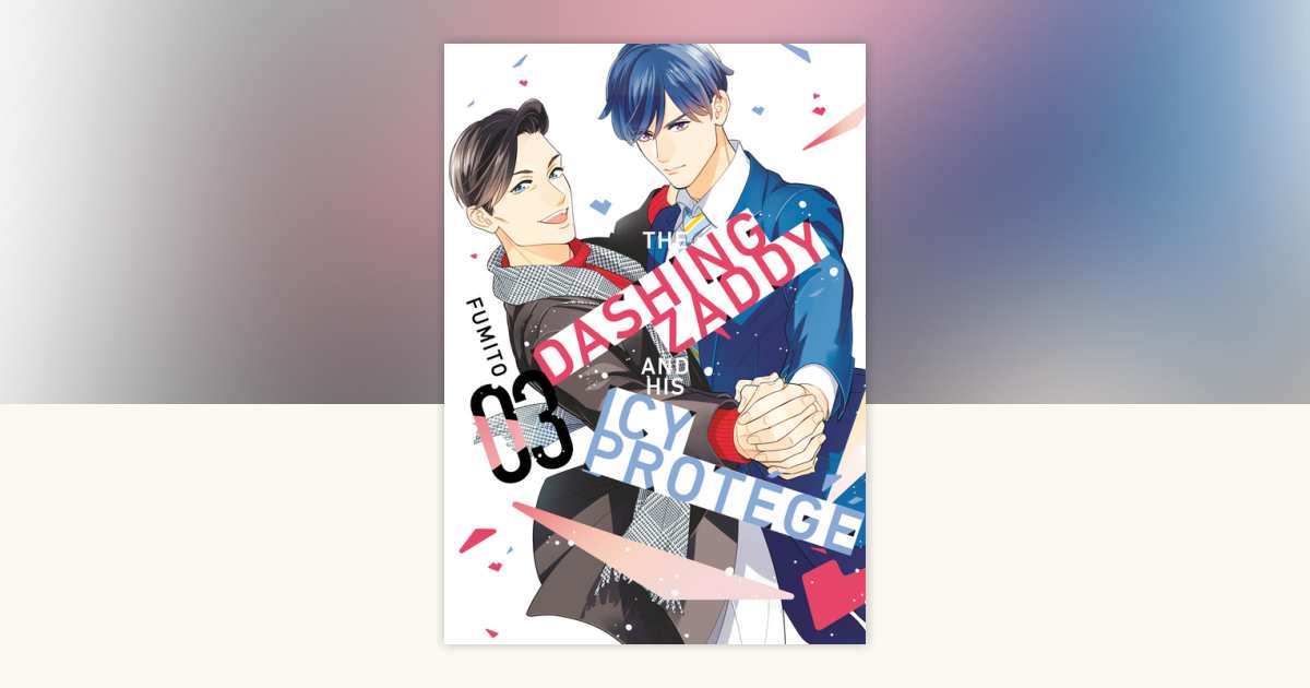 The Dashing Zaddy and His Icy Protégé 3 by Fumito: 9798888774304 ...