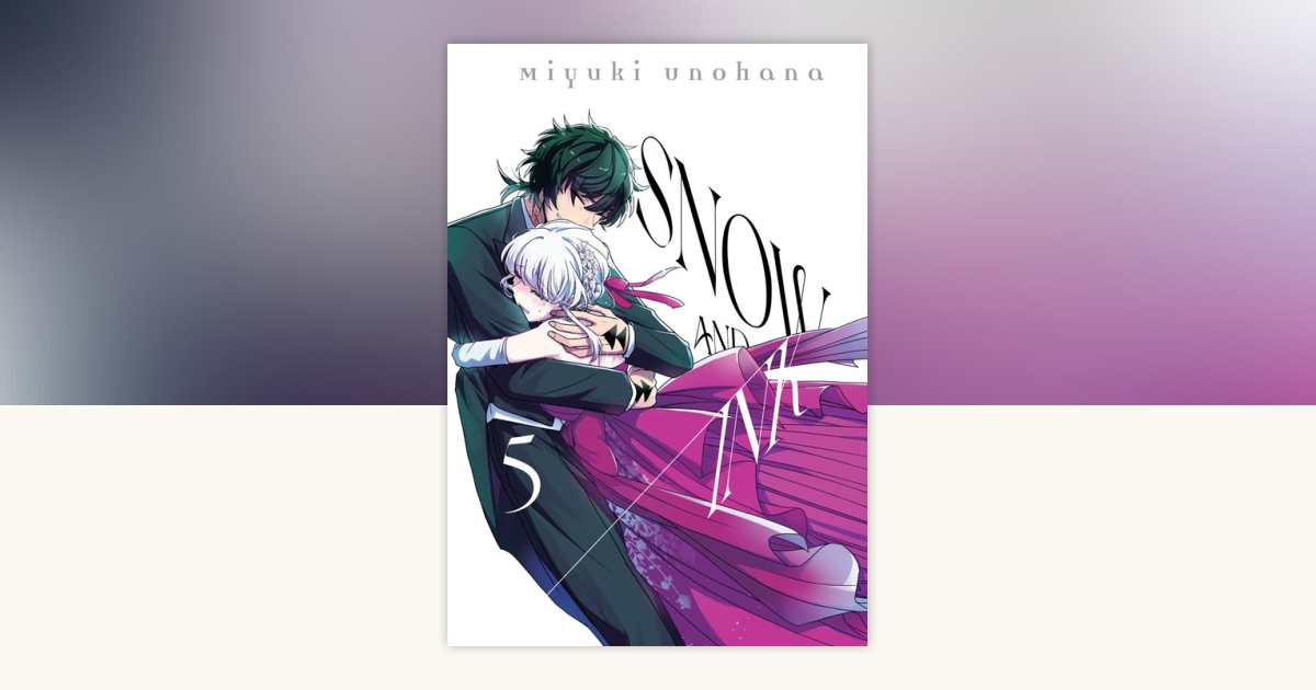 Snow & Ink 5 by Miyuki Unohana: 9798888774564 | PenguinRandomHouse.com ...