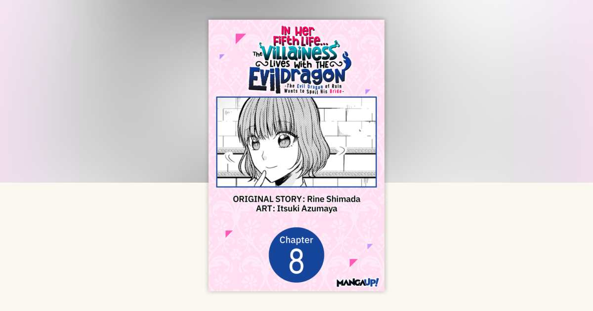 In Her Fifth Life, the Villainess Lives With the Evil Dragon -The Evil Dragon of Ruin Wants to ...