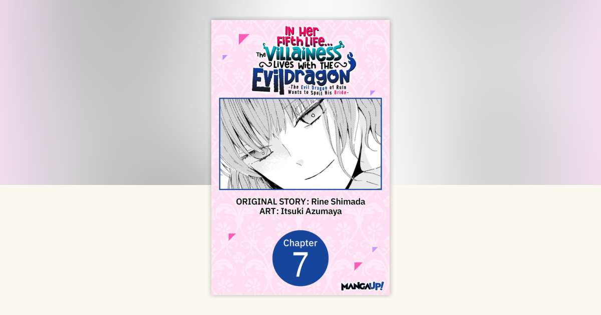 In Her Fifth Life, the Villainess Lives With the Evil Dragon -The Evil Dragon of Ruin Wants to ...