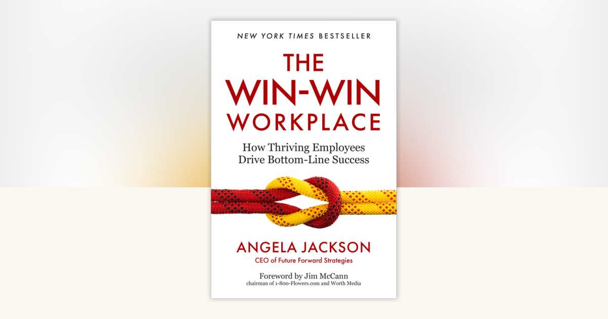 The Win-Win Workplace by Angela Jackson: 9798890570543 | PenguinRandomHouse.com: Books