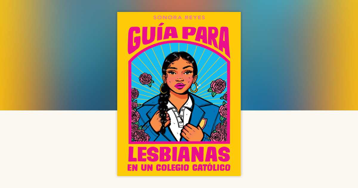 Guía para lesbianas en un colegio católico / The Lesbiana's Guide To ...