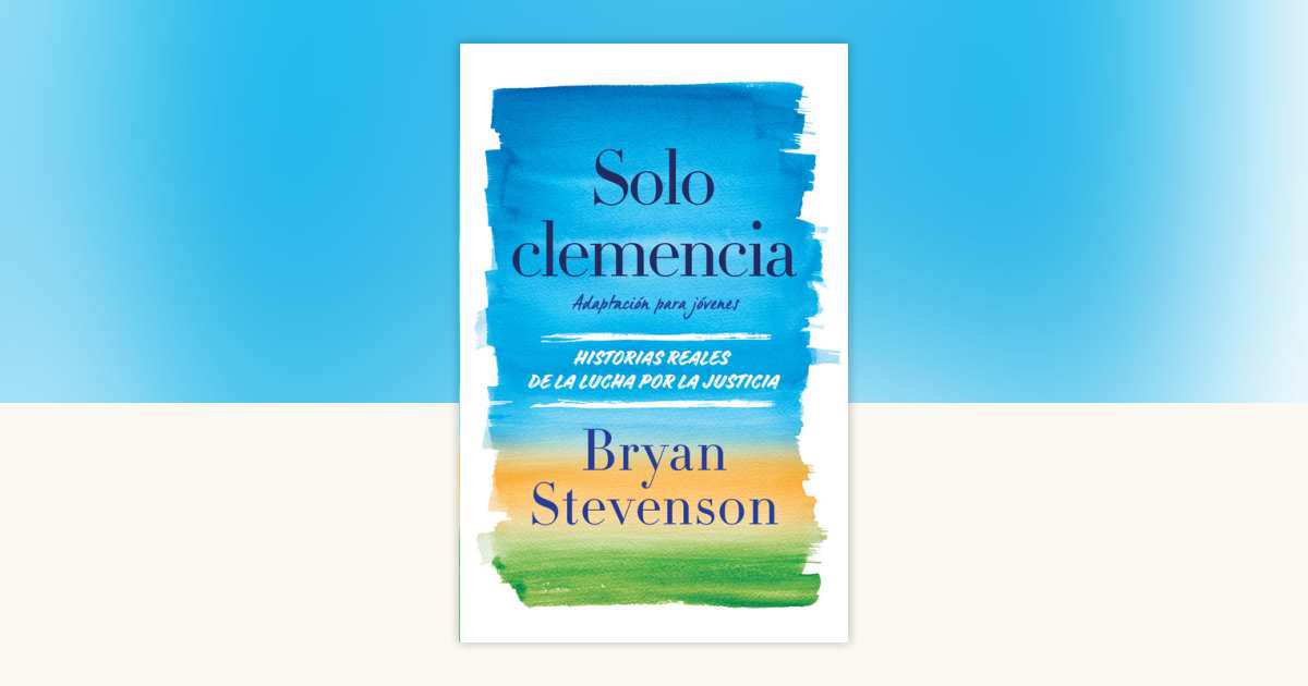 Solo clemencia (Adaptación para jóvenes) / Just Mercy (Adapted for ...