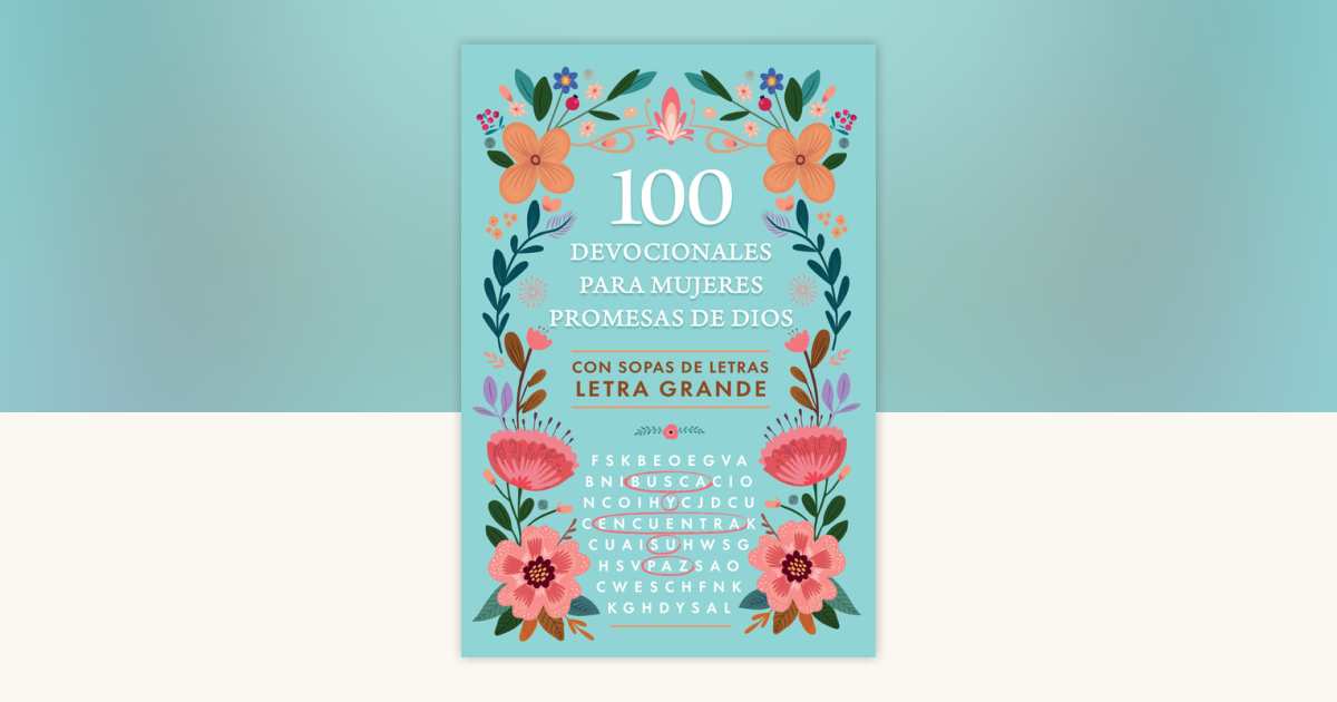 100 devocionales para mujeres. Promesas de Dios con sopa de letras / One Hundred Devotionals for ...