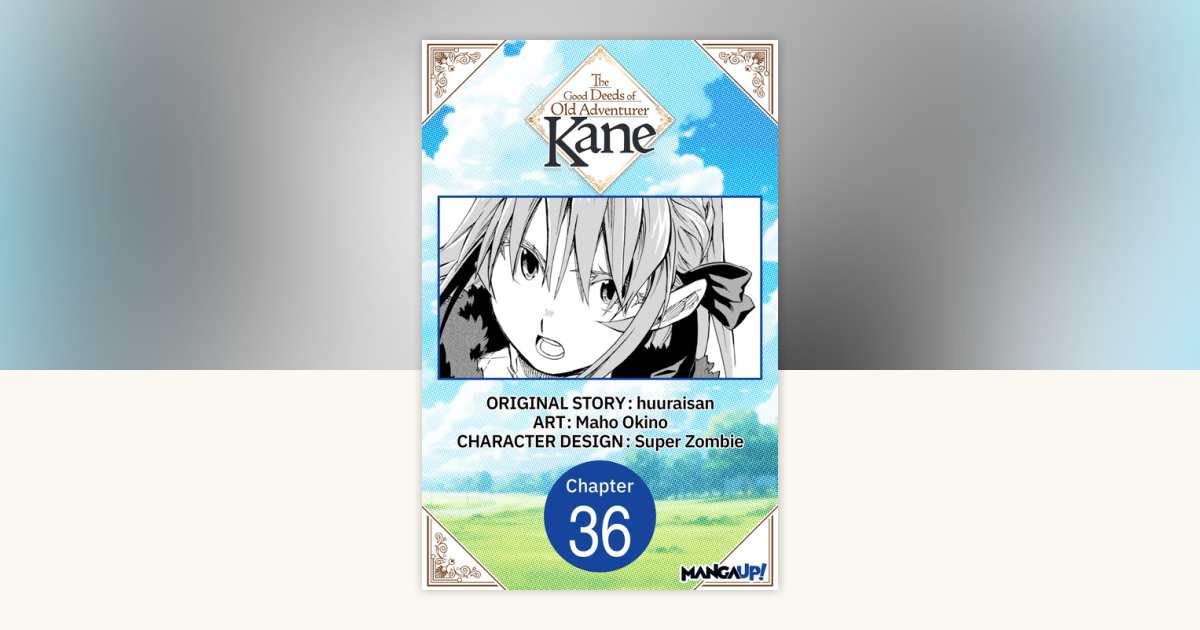 The Good Deeds of Old Adventurer Kane #036 by huuraisan, Maho Okino ...
