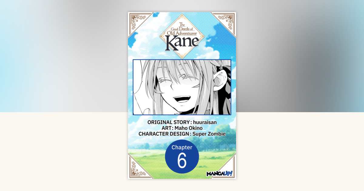 The Good Deeds of Old Adventurer Kane #006 by huuraisan, Maho Okino ...