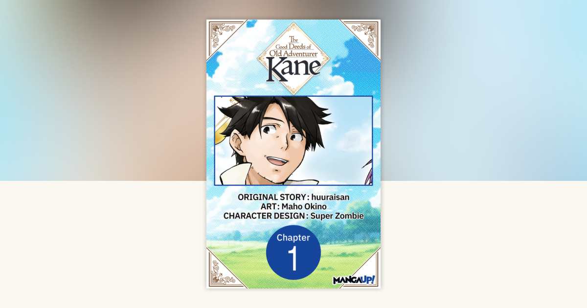The Good Deeds of Old Adventurer Kane #001 by huuraisan, Maho Okino ...