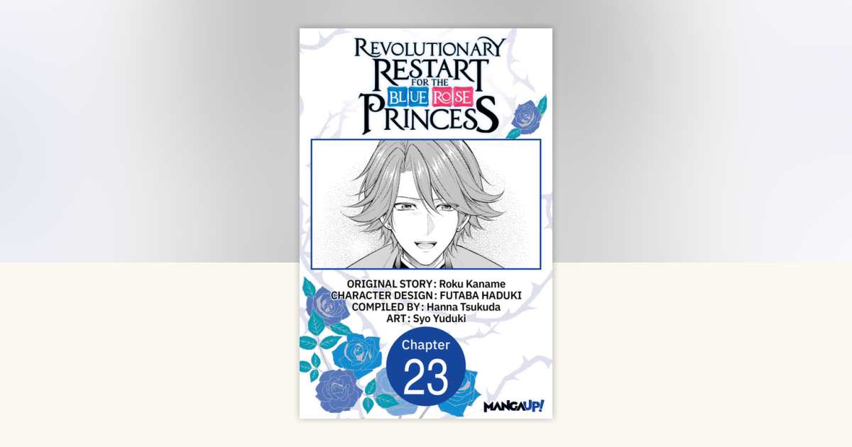 Revolutionary Restart for The Blue Rose Princess #023 by Roku Kaname ...