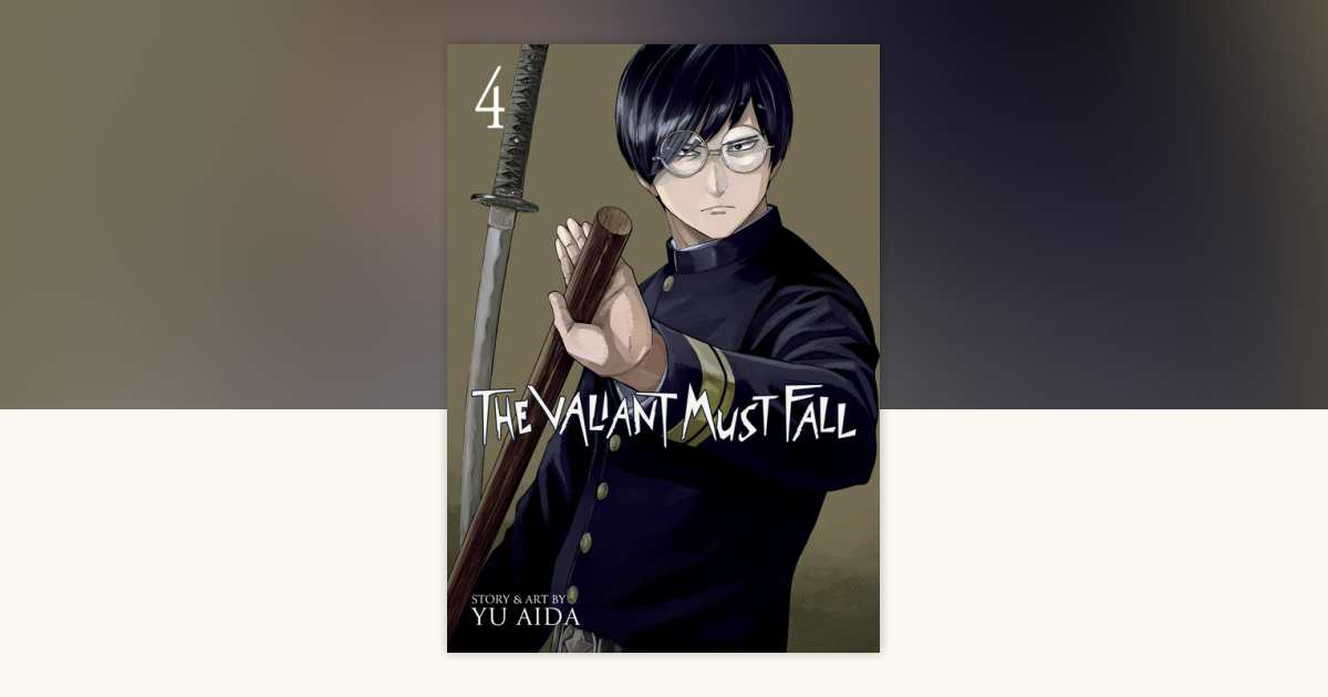 The Valiant Must Fall Vol. 4 by Yu Aida: 9798891602014 ...