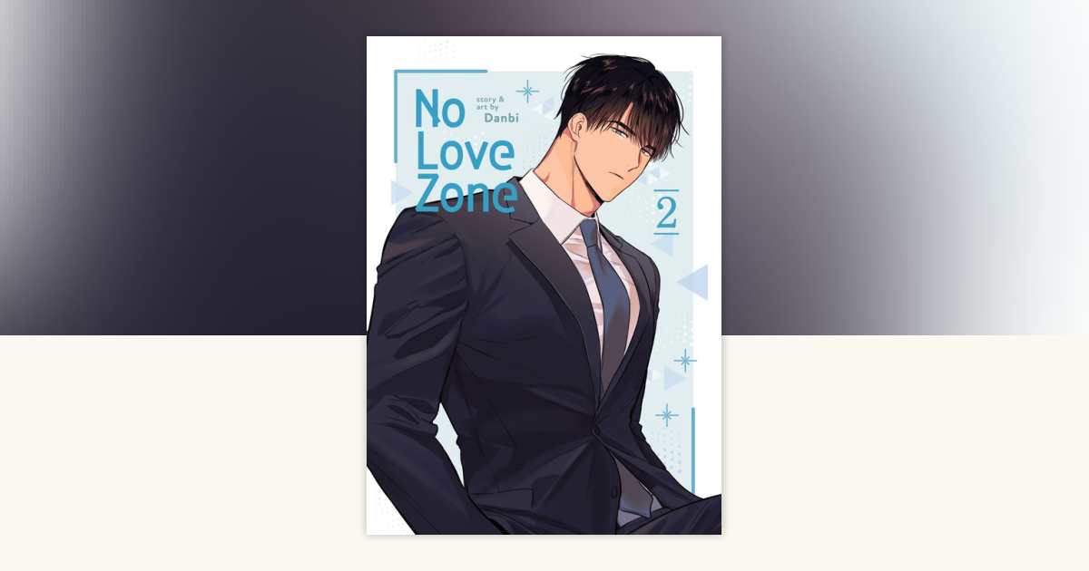 No Love Zone Vol. 2 by Danbi: 9798891602601 | PenguinRandomHouse.com: Books