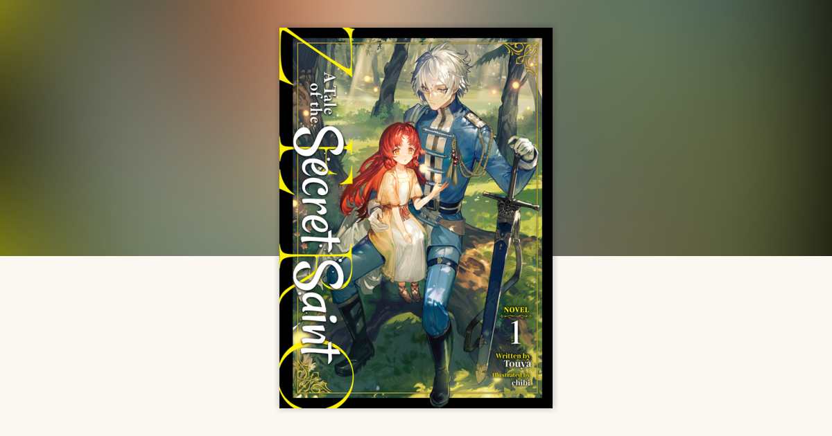 A Tale of the Secret Saint ZERO (Light Novel) Vol. 1 by Touya ...