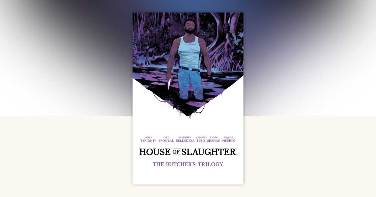 House of Slaughter Book One Deluxe Edition by Tate Brombal ...