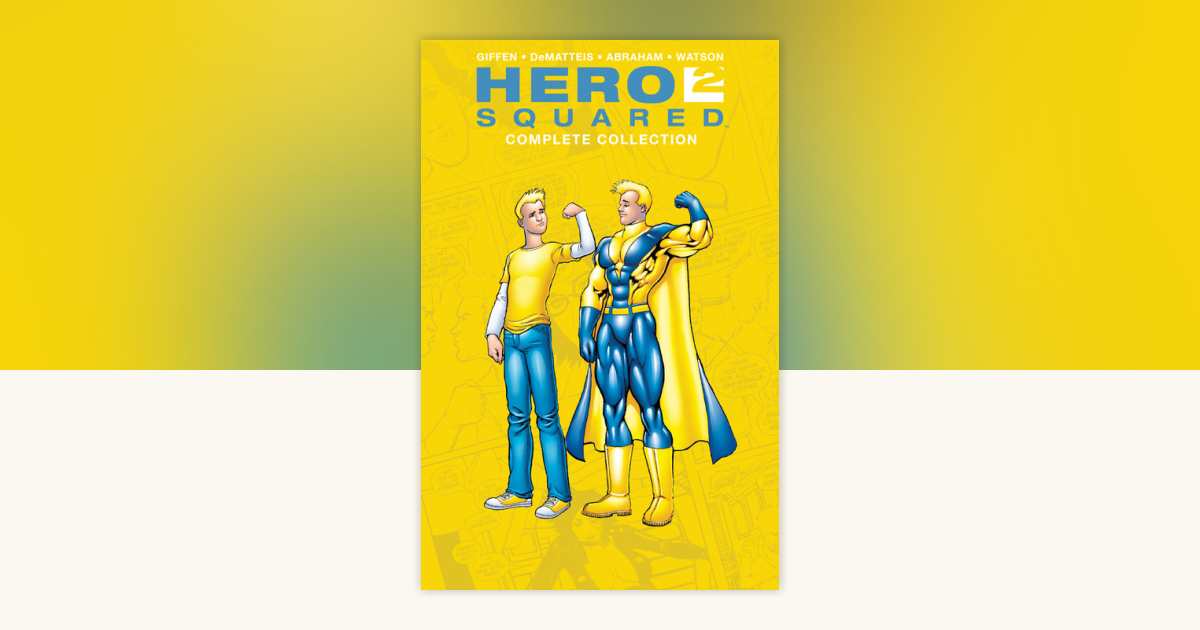 Hero Squared Complete Collection by Keith Giffen, J.M. DeMatteis ...