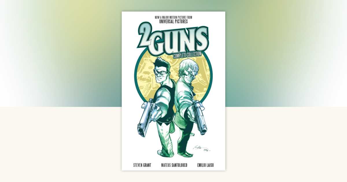 2 Guns Complete Collection by Steven Grant: 9798892155816 ...