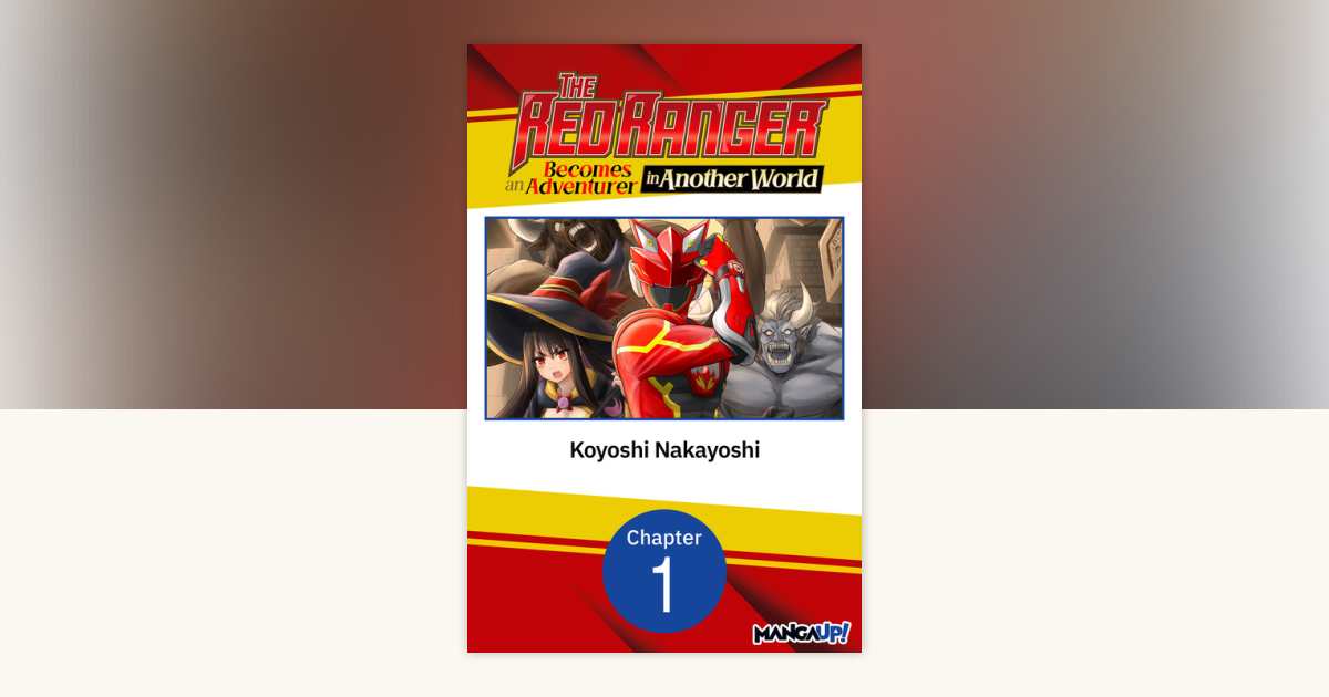 The Red Ranger Becomes an Adventurer in Another World #001 by Koyoshi ...