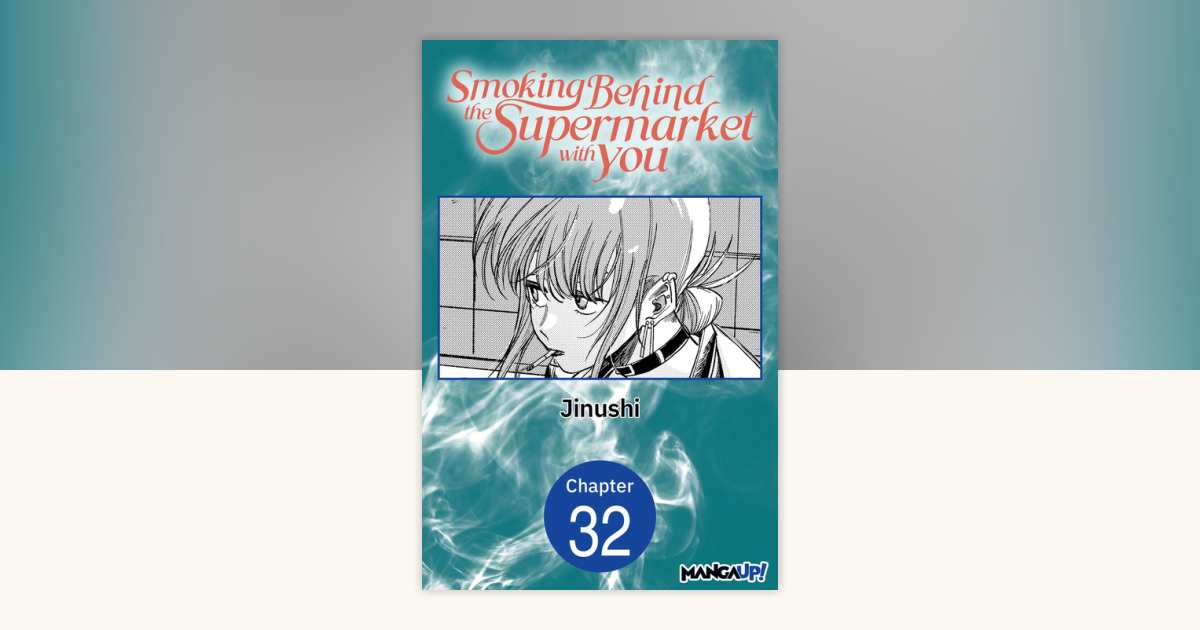 Smoking Behind the Supermarket with You #032 by Jinushi: 9798892318785 | PenguinRandomHouse.com ...