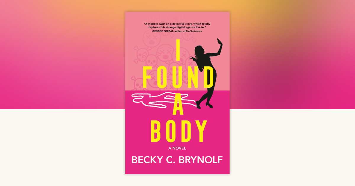 I Found a Body by Becky C. Brynolf: 9798892422628 | PenguinRandomHouse ...