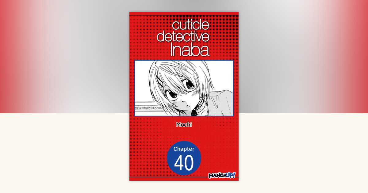 Cuticle Detective Inaba #040 by Mochi: 9798893697216 ...