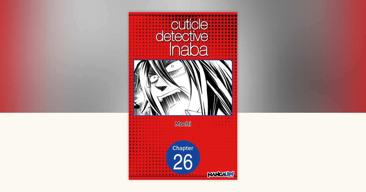 Cuticle Detective Inaba #026 by Mochi: 9798893697353 ...