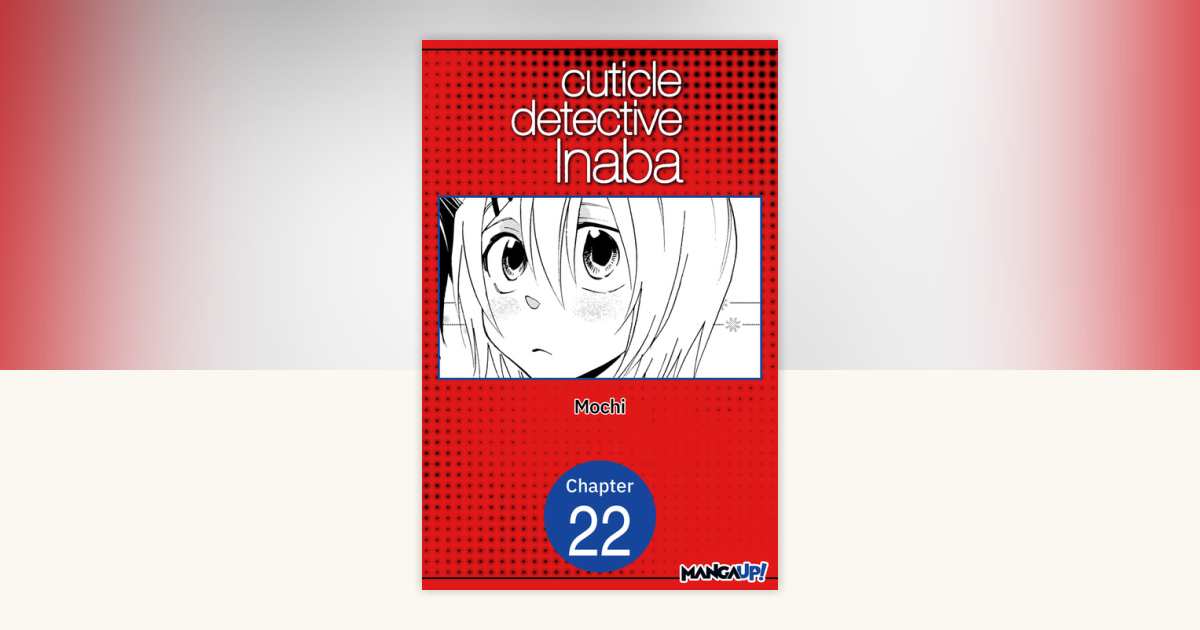 Cuticle Detective Inaba #022 by Mochi: 9798893697391 ...