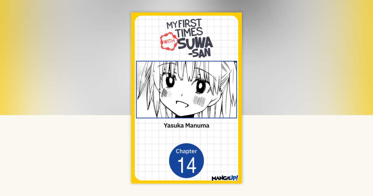 My First Times with Suwa-san #014 by Yasuka Manuma: 9798893712889 | PenguinRandomHouse.com: Books