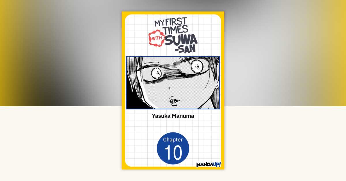 My First Times with Suwa-san #010 by Yasuka Manuma: 9798893712926 | PenguinRandomHouse.com: Books