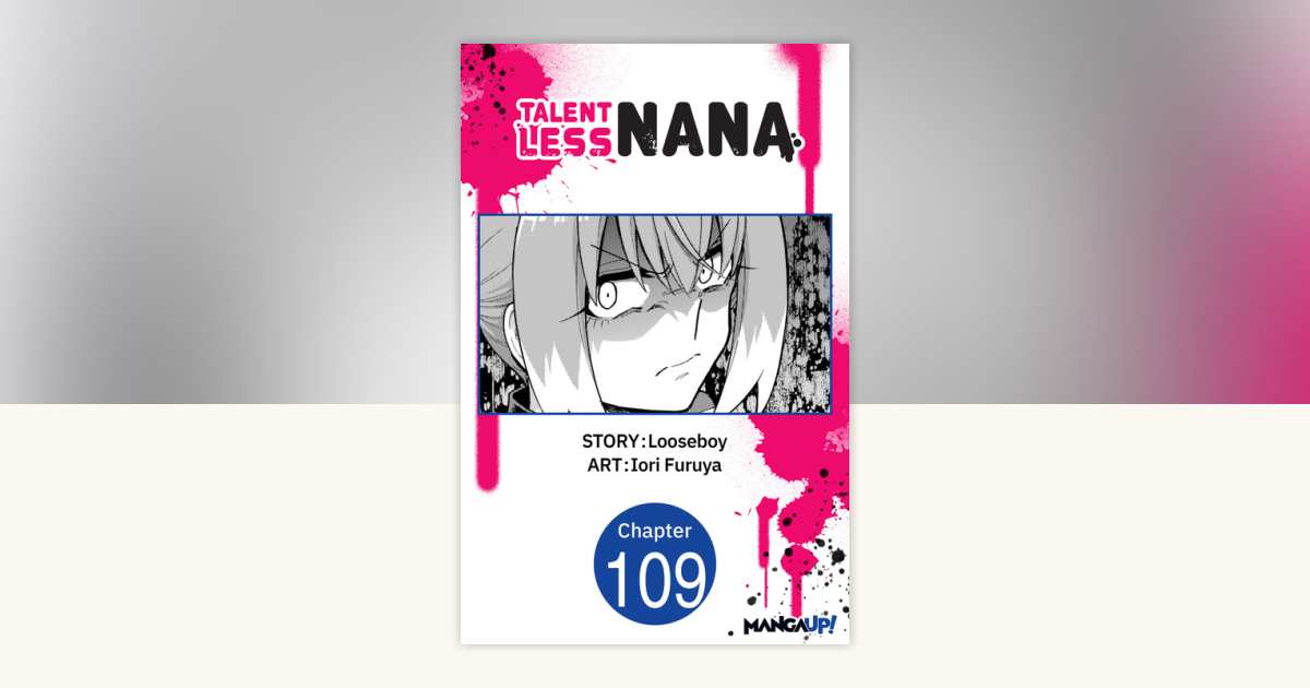 Talentless Nana #109 by Looseboy, Iori Furuya: 9798893716535 | PenguinRandomHouse.com: Books
