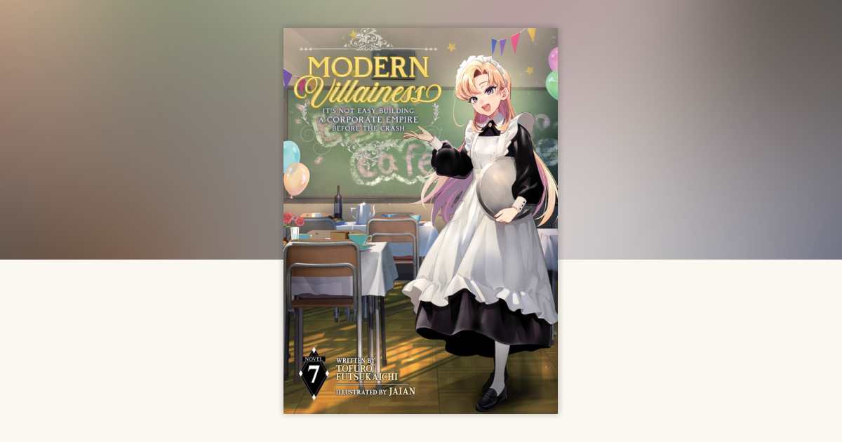Modern Villainess: It's Not Easy Building a Corporate Empire Before the ...
