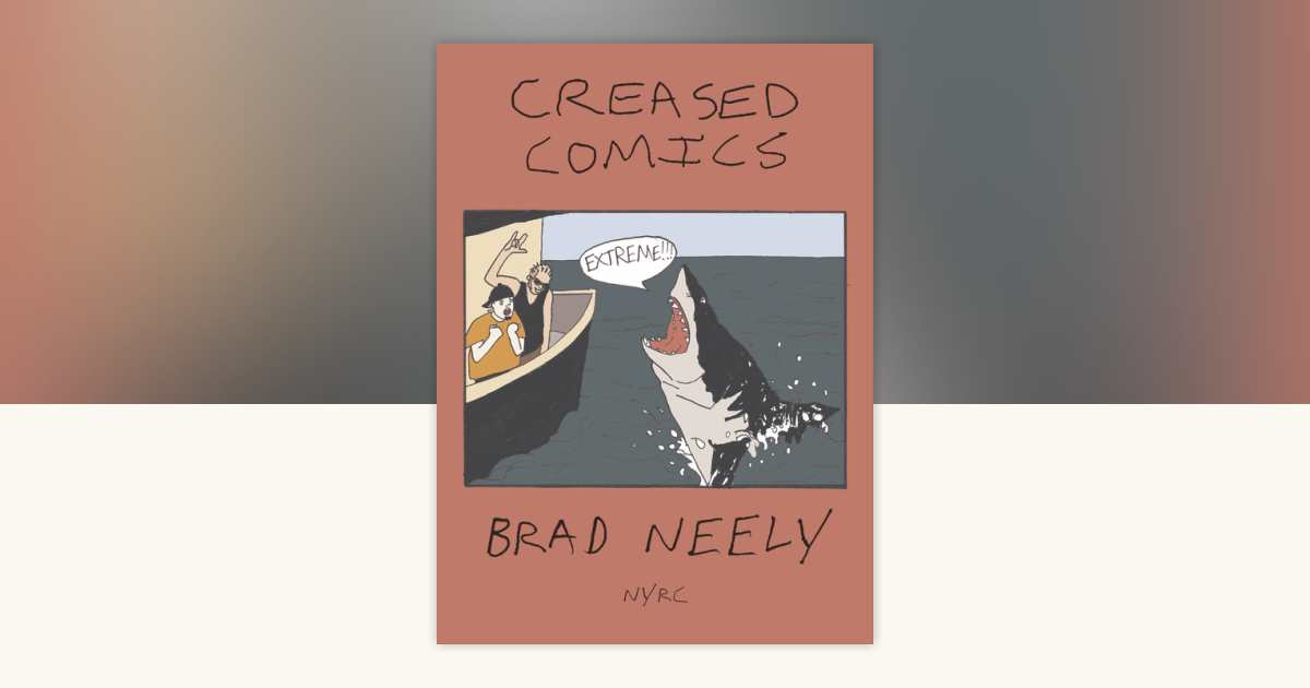 Creased Comics by Brad Neely: 9798896230540 | PenguinRandomHouse.com: Books