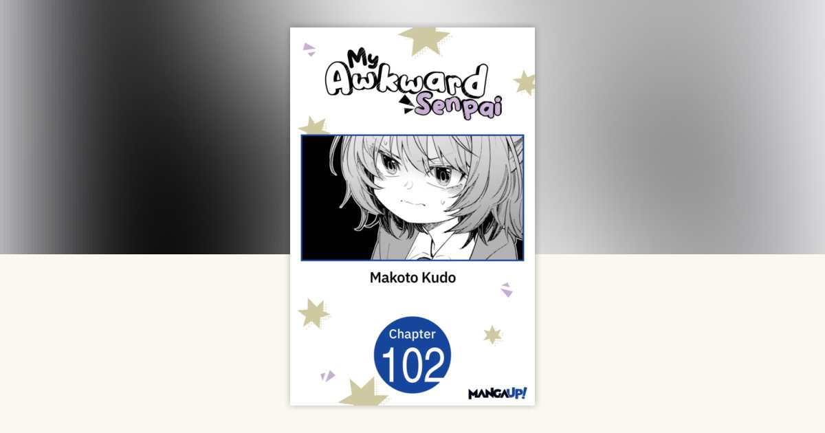 My Awkward Senpai #102 by Makoto Kudo: 9798899230332 ...