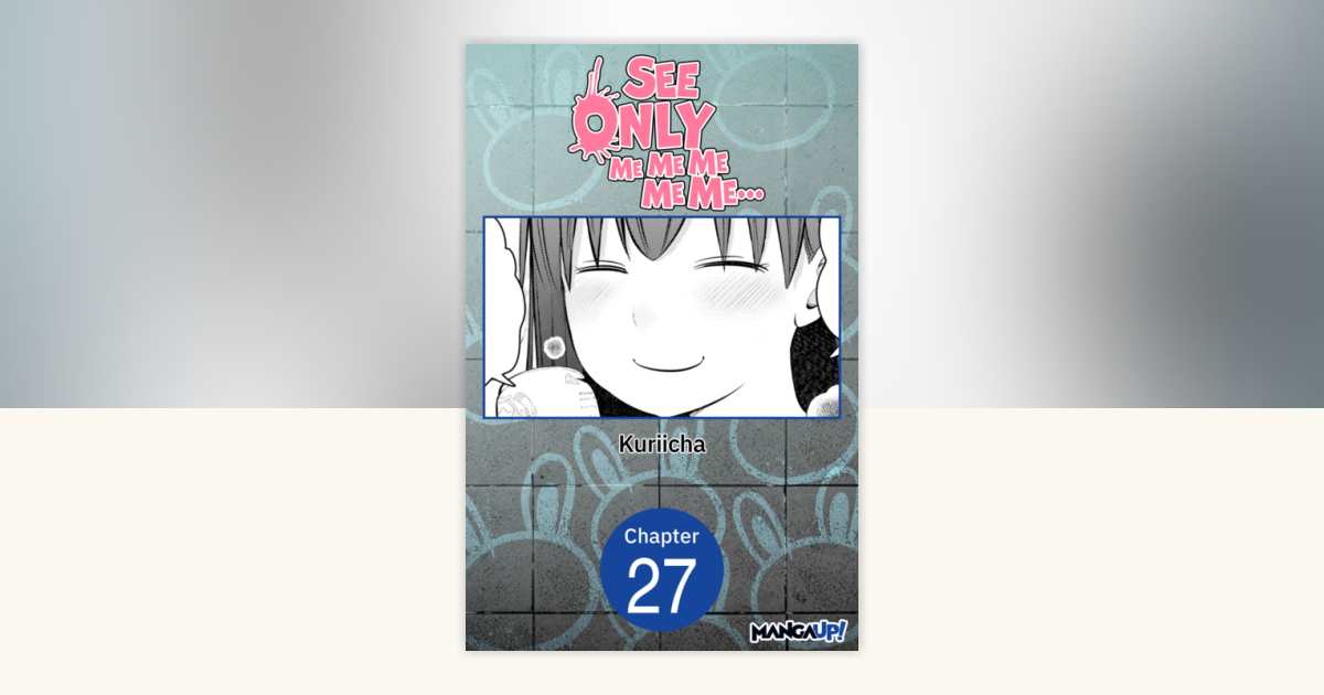 See Only Me Me Me Me Me.. #027 by Kuriicha: 9798899231407 ...
